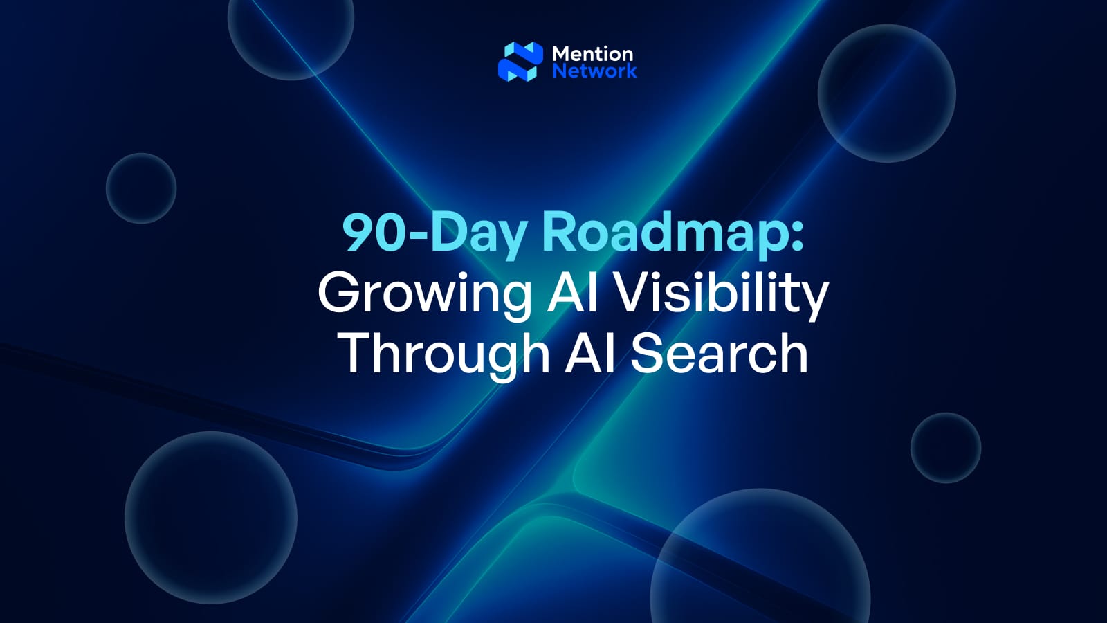 90-Day Roadmap: Growing AI Visibility Through AI Search